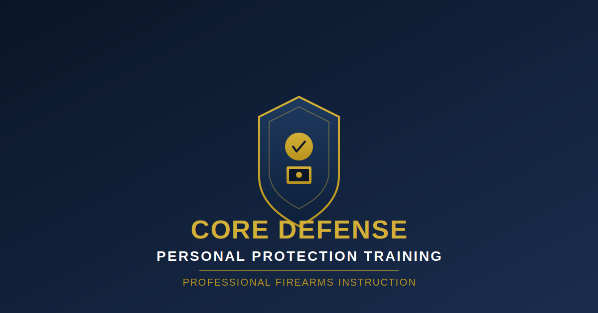 Core Defense Personal Protection Training | Firearms Training in Sherwood, Oregon
